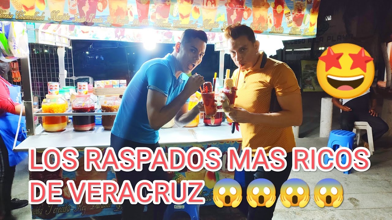 PROBANDO LOS RASPADOS MAS RICOS DEL PUERTO DE VERACRUZ - YouTube