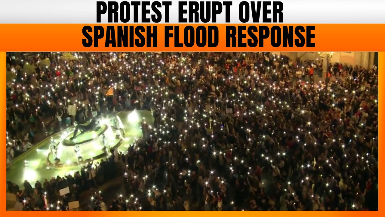 Spain Floods : Thousands Protest Over Handling of Spanish Flood ...