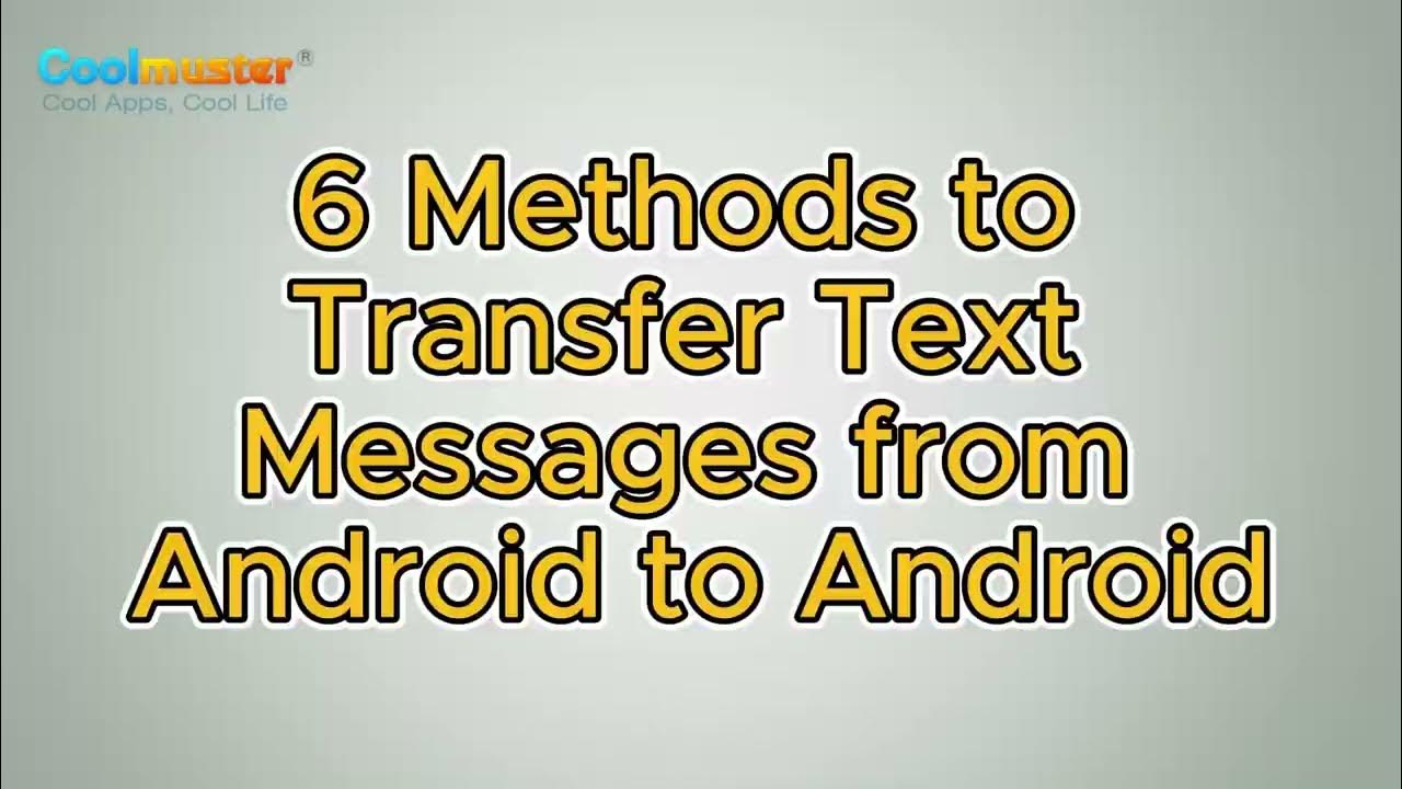 How to Transfer Text Messages from Android to Android in 6 Methods - YouTube