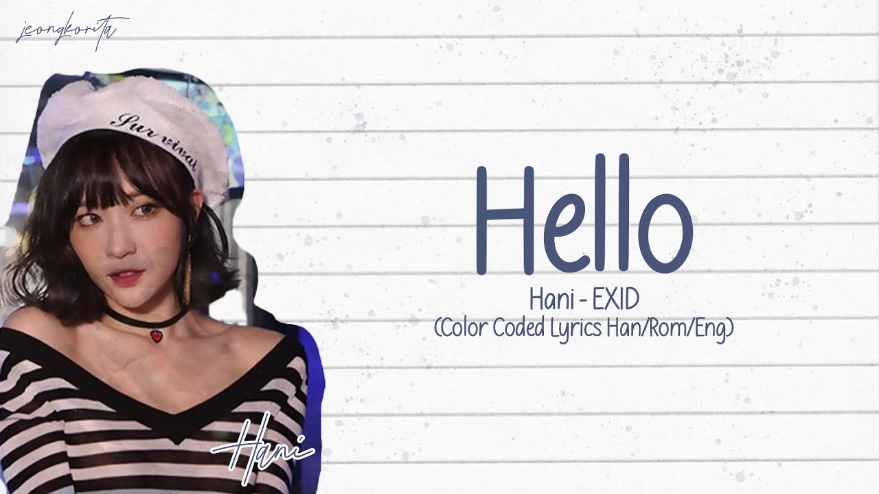Hani (EXID) - 'Hello' (Color Coded Lyrics Han/Rom/Eng) - YouTube