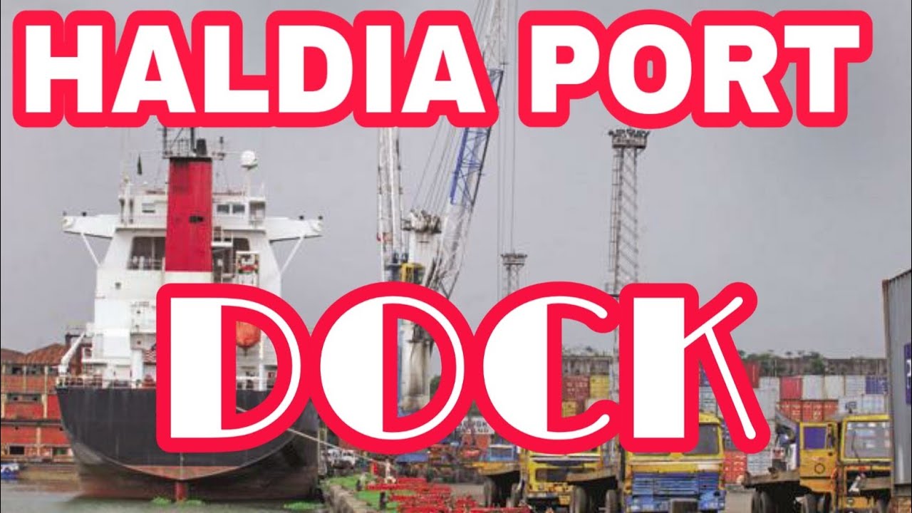 Haldia Port Area 2020 Haldia Dock Area Service 2020 - YouTube