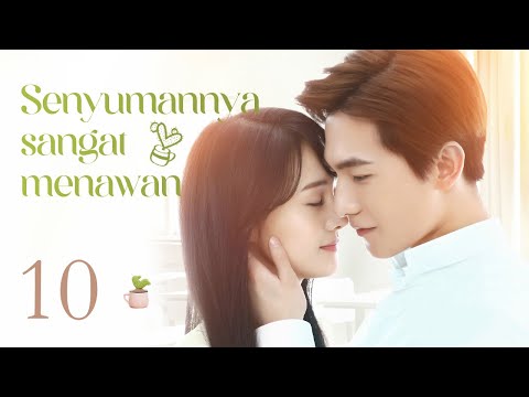 【INDO】Senyumannya sangat menawan 10丨Love O2O 10 #微微一笑很倾城