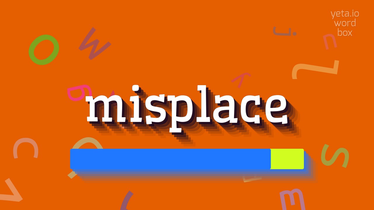 How to say "misplace"! (High Quality Voices) - YouTube