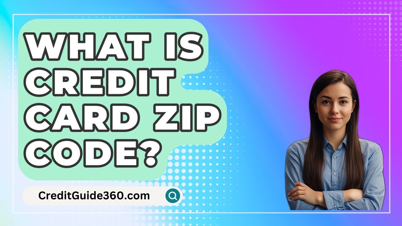 What Is Credit Card ZIP Code? - CreditGuide360.com - YouTube