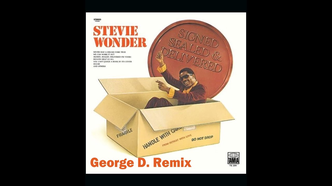 Stevie Wonder - Signed Sealed Delivered - (George D Remix) - YouTube