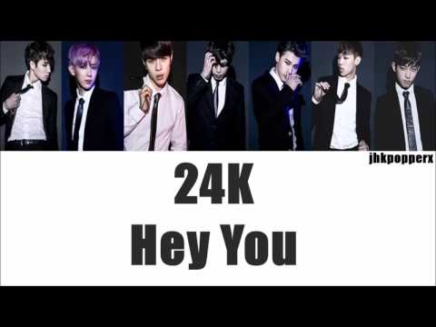 24K - Hey You [Eng/Han/Rom Lyrics]