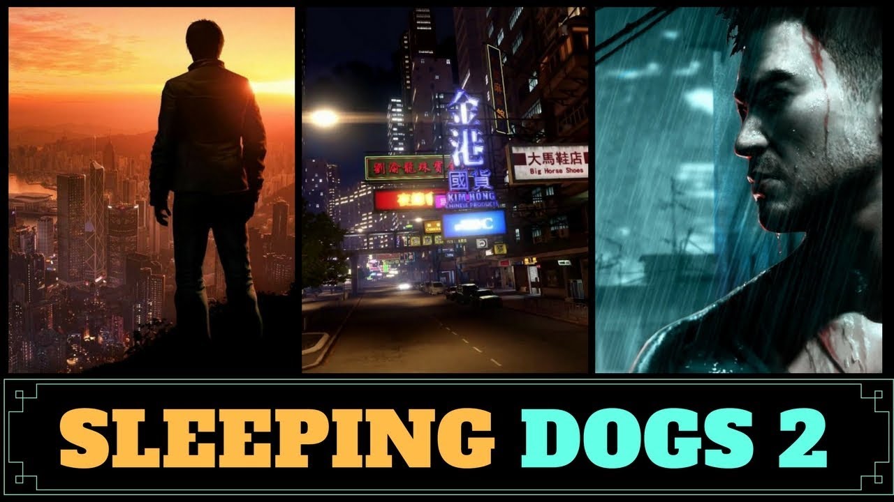 Sleeping Dogs 2 (Will there ever be a Sleeping Dogs 2?) - YouTube