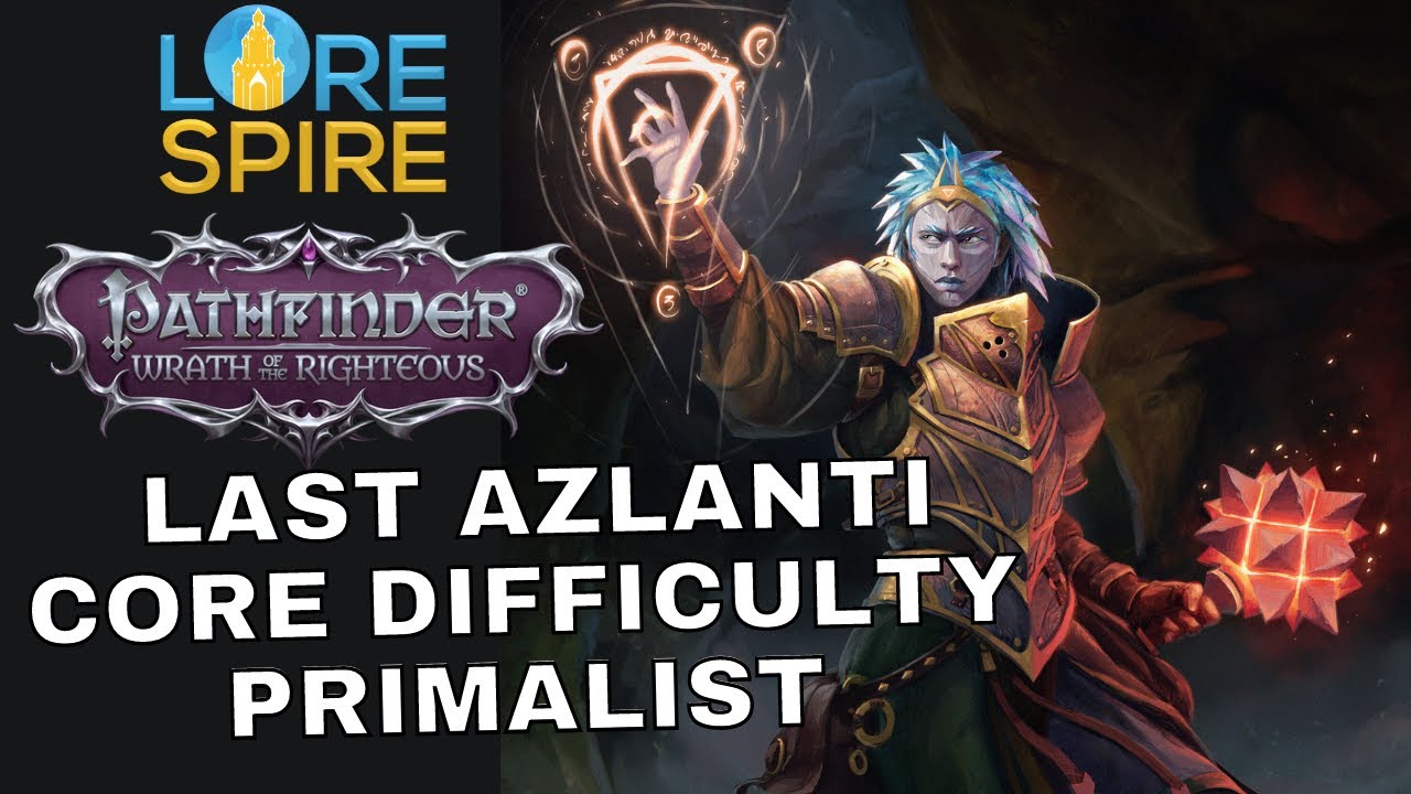Pathfinder: Wrath of the Righteous Last Azlanti Mode Core Difficulty ...