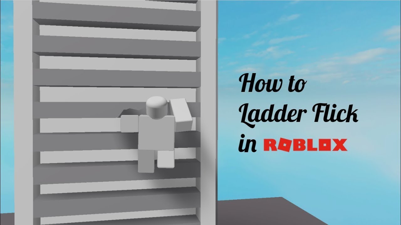 Roblox how to ladder flick (Tutorial) - YouTube