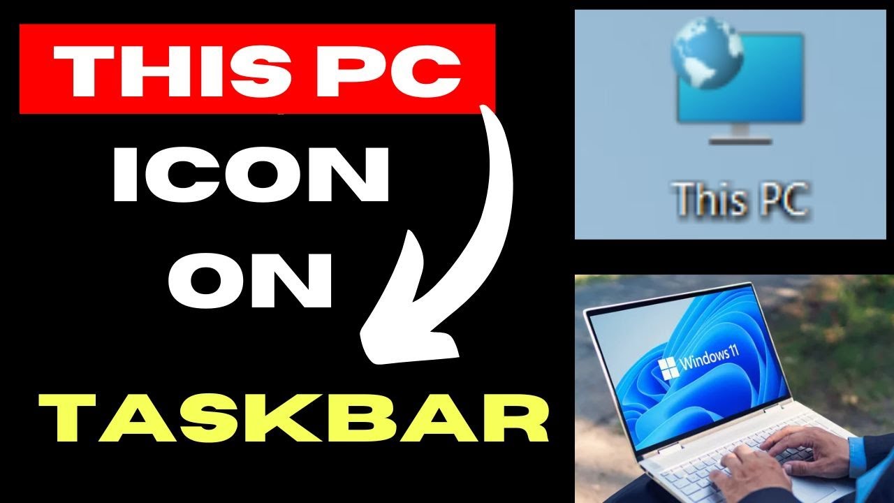 How to add This PC icon to Taskbar Windows 11 / 10 - YouTube