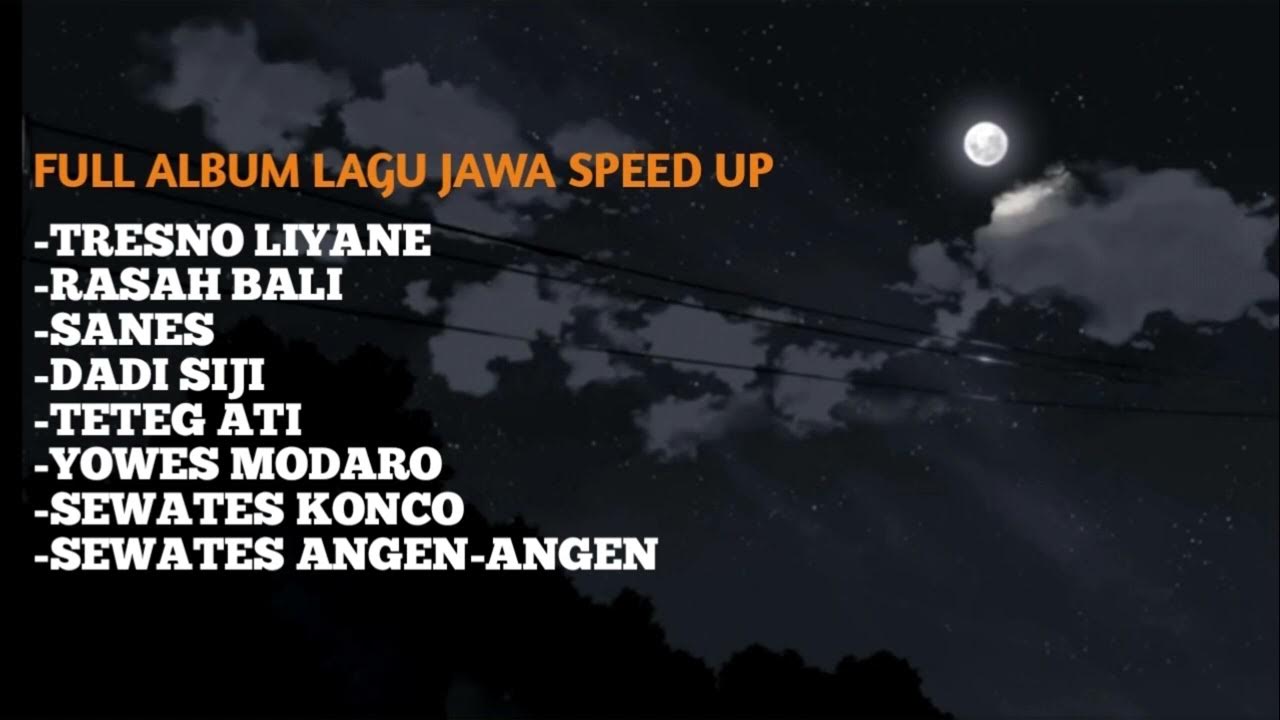 FULL ALBUM LAGU JAWA SAD VIBES 2023 SPEED UP VERSION - YouTube