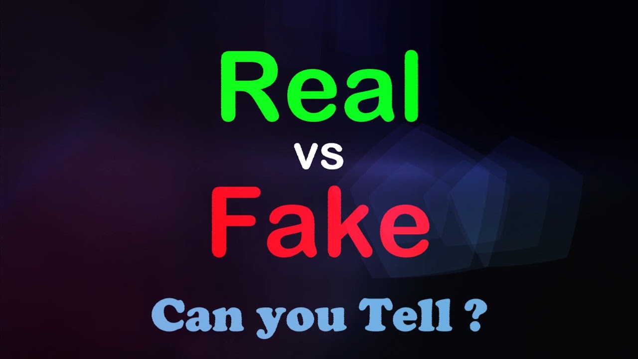Real vs Fake - Can You Tell? - YouTube
