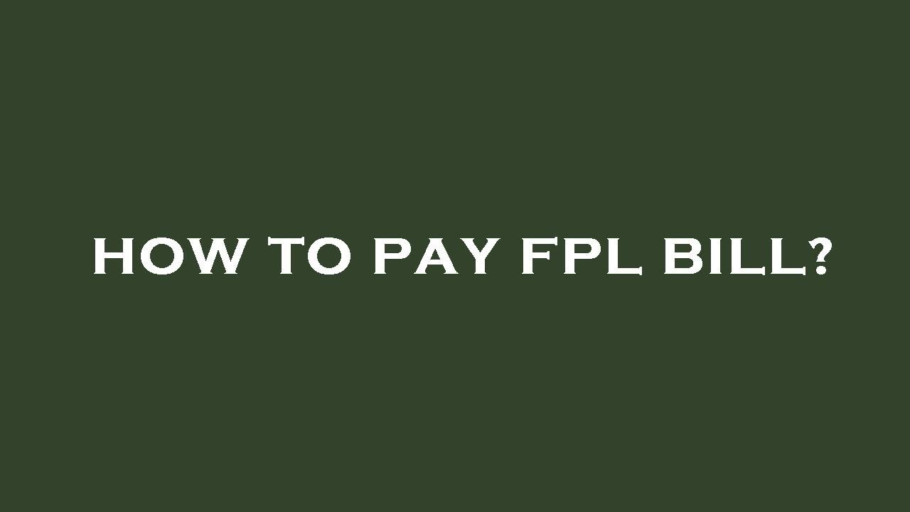 How to pay fpl bill? - YouTube