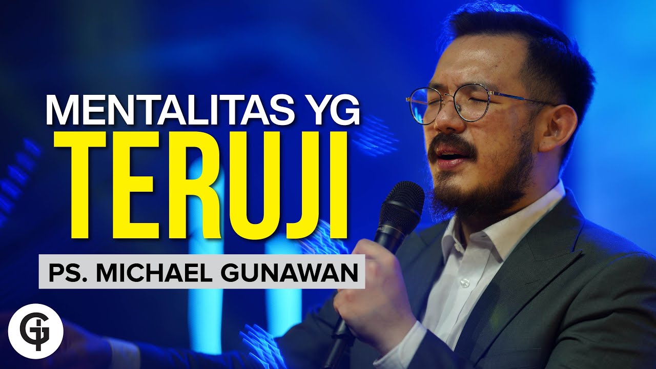 MENTALITAS YANG TERUJI | Kotbah TERBARU Ps. Michael Gunawan (GSJS ...