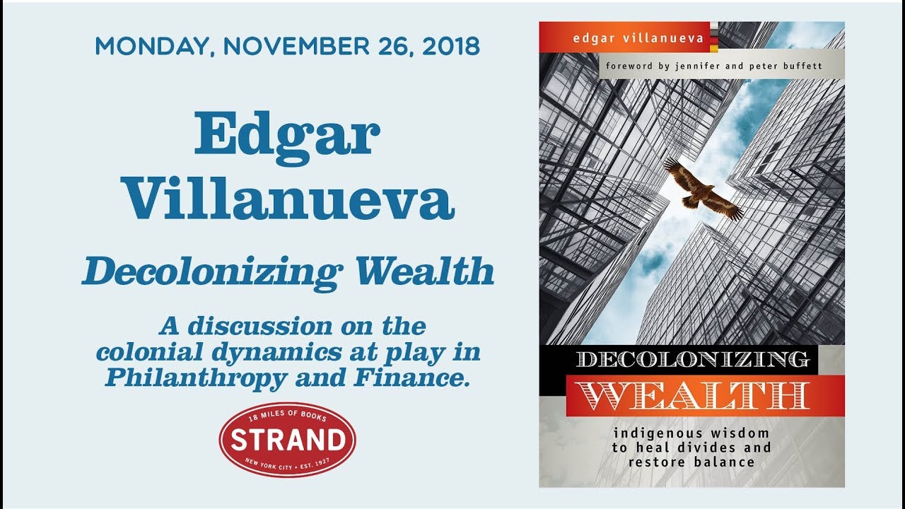 Edgar Villanueva | Decolonizing Wealth - YouTube