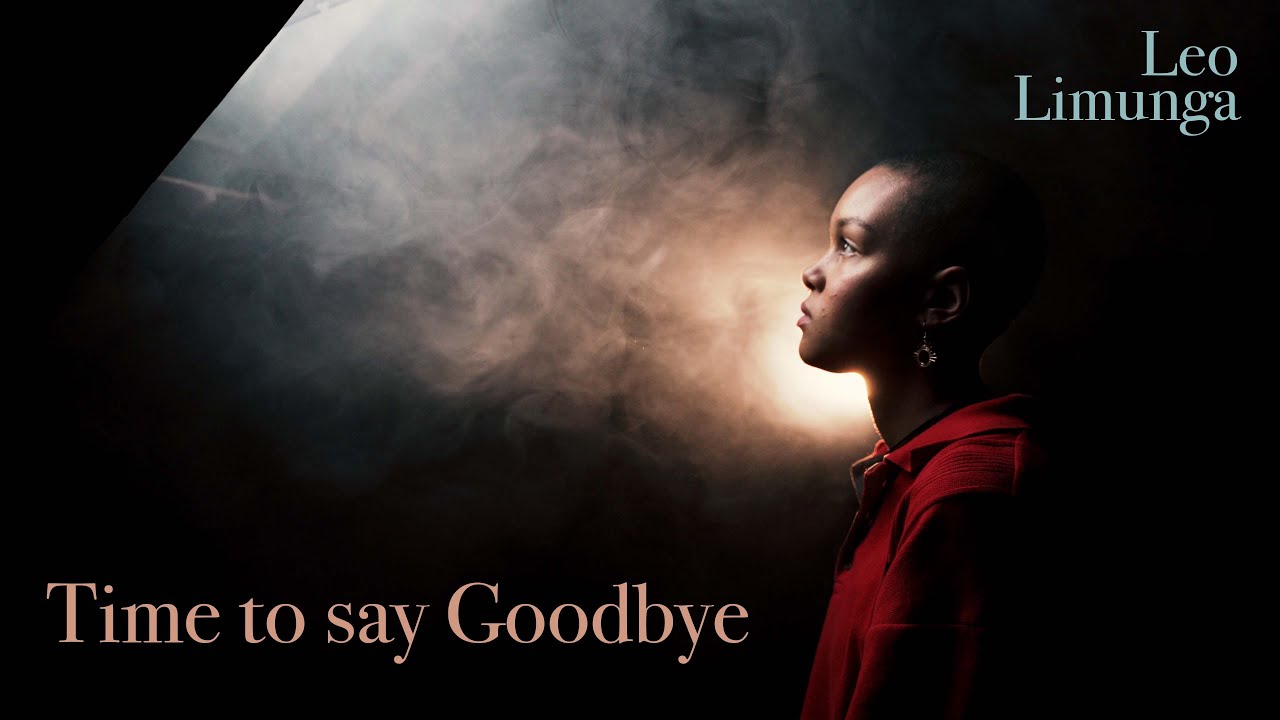 Leo Limunga - Time to say Goodbye (Official Music Video) / FOCAS-films ...
