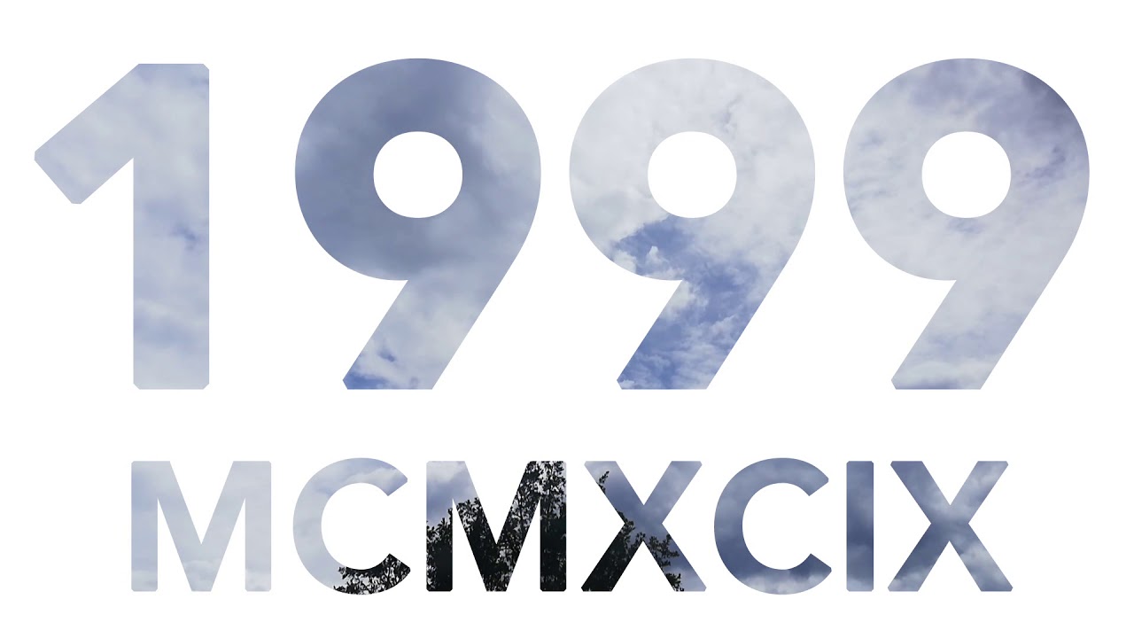 1999 - MCMXCIX - YouTube
