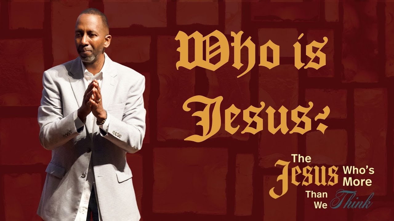 Who is Jesus? // Dr. Brian Brown // The Jesus Who's More Than We Think ...