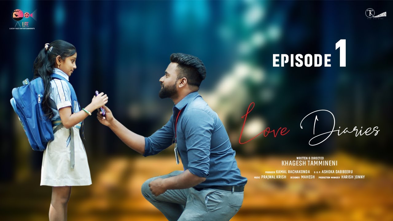 LOVE DIARIES WEB SERIES || Episode - 1 || Khagesh Tammineni || Lucky ...