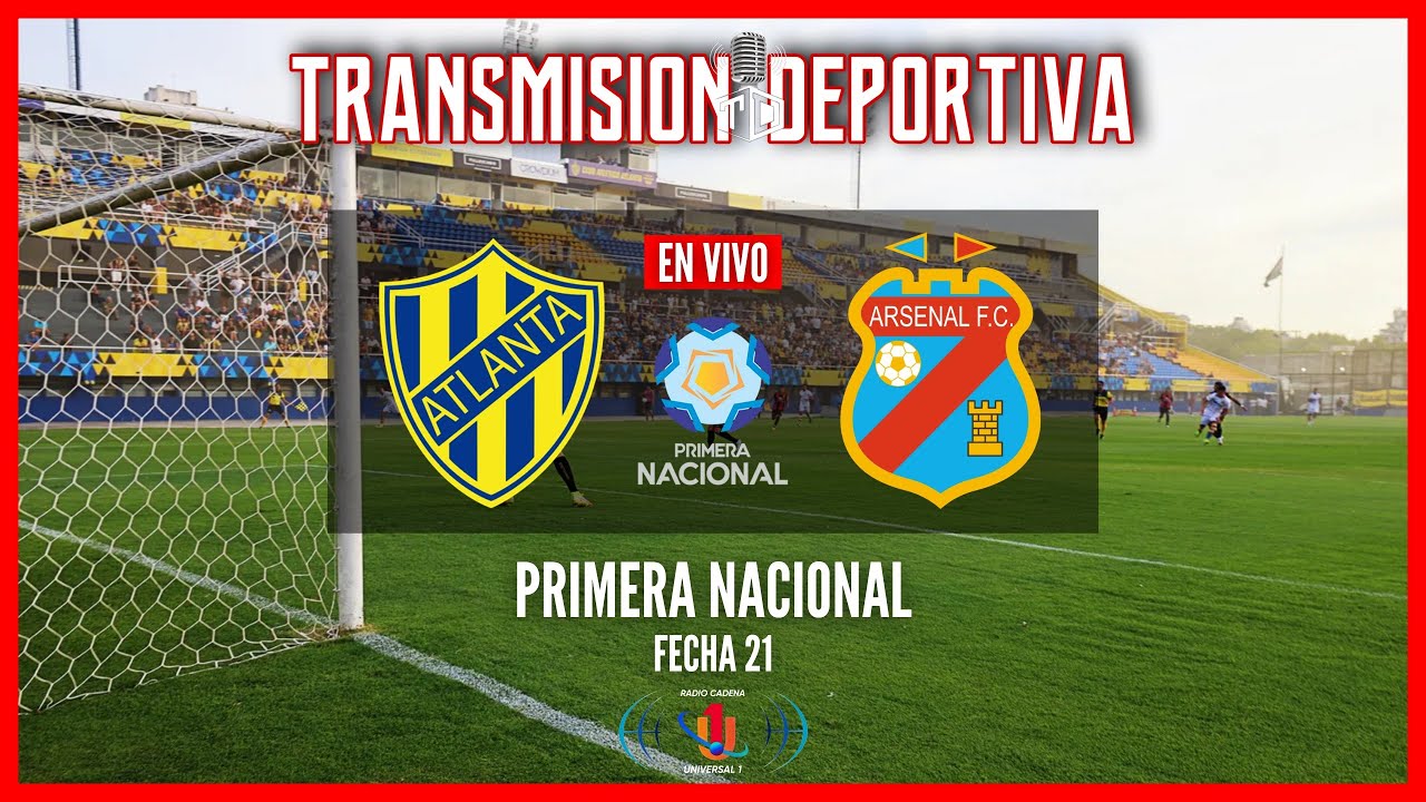 ⚽️ ATLANTA vs ARSENAL 🔴 EN VIVO 🔴 PRIMERA NACIONAL 2025 #atlanta # ...