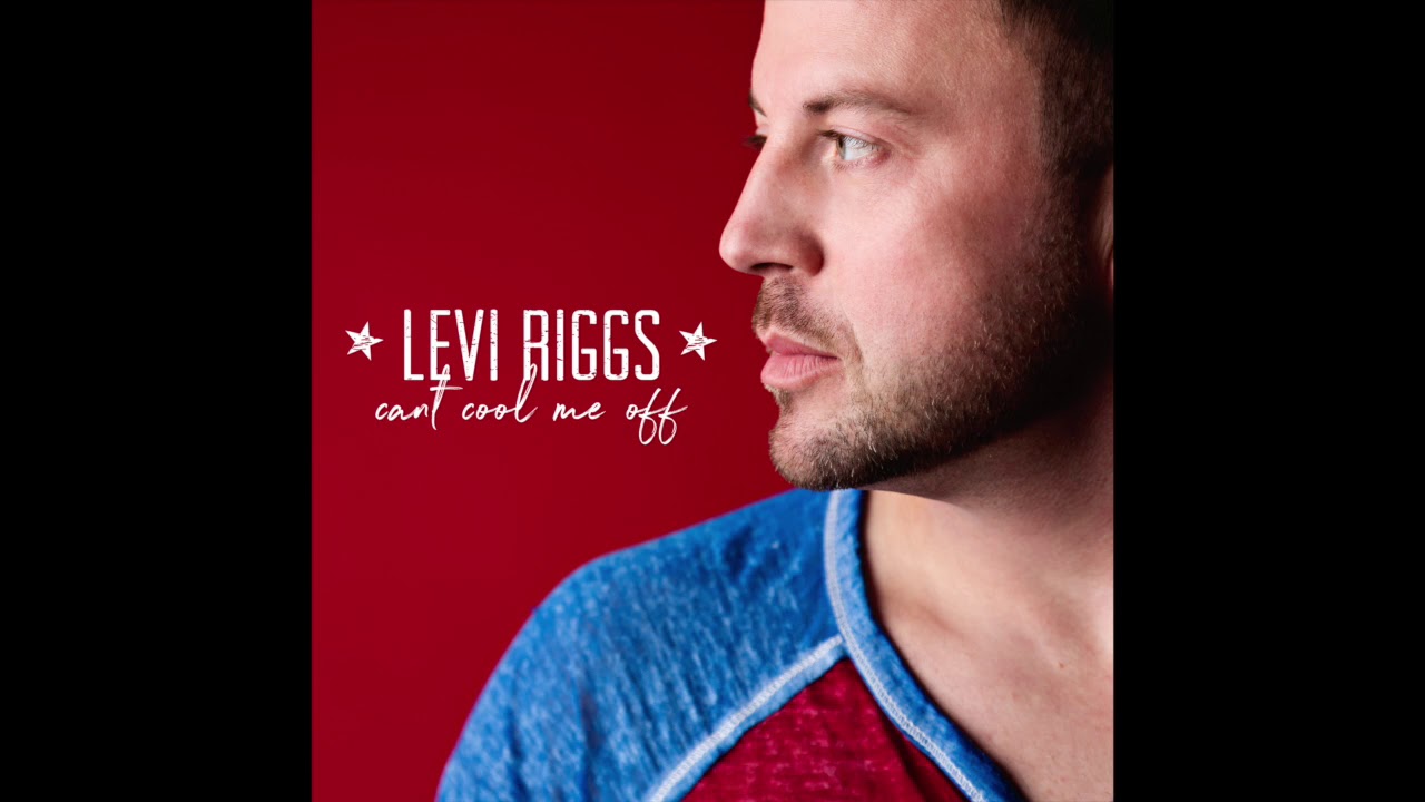 Levi Riggs - Can't Cool Me Off (Official Audio) - YouTube