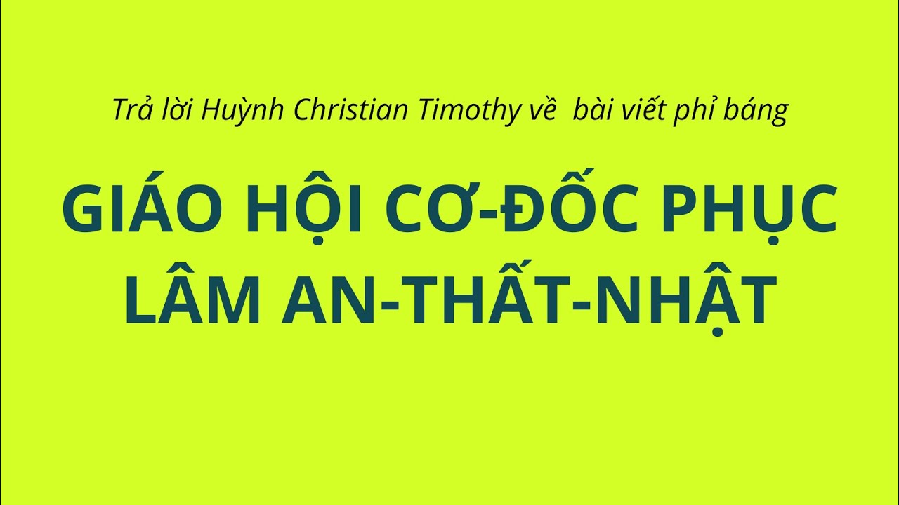 Trả lời Huynh Christian Timothy về bài viết phỉ báng Giáo Hội Cơ-đốc ...