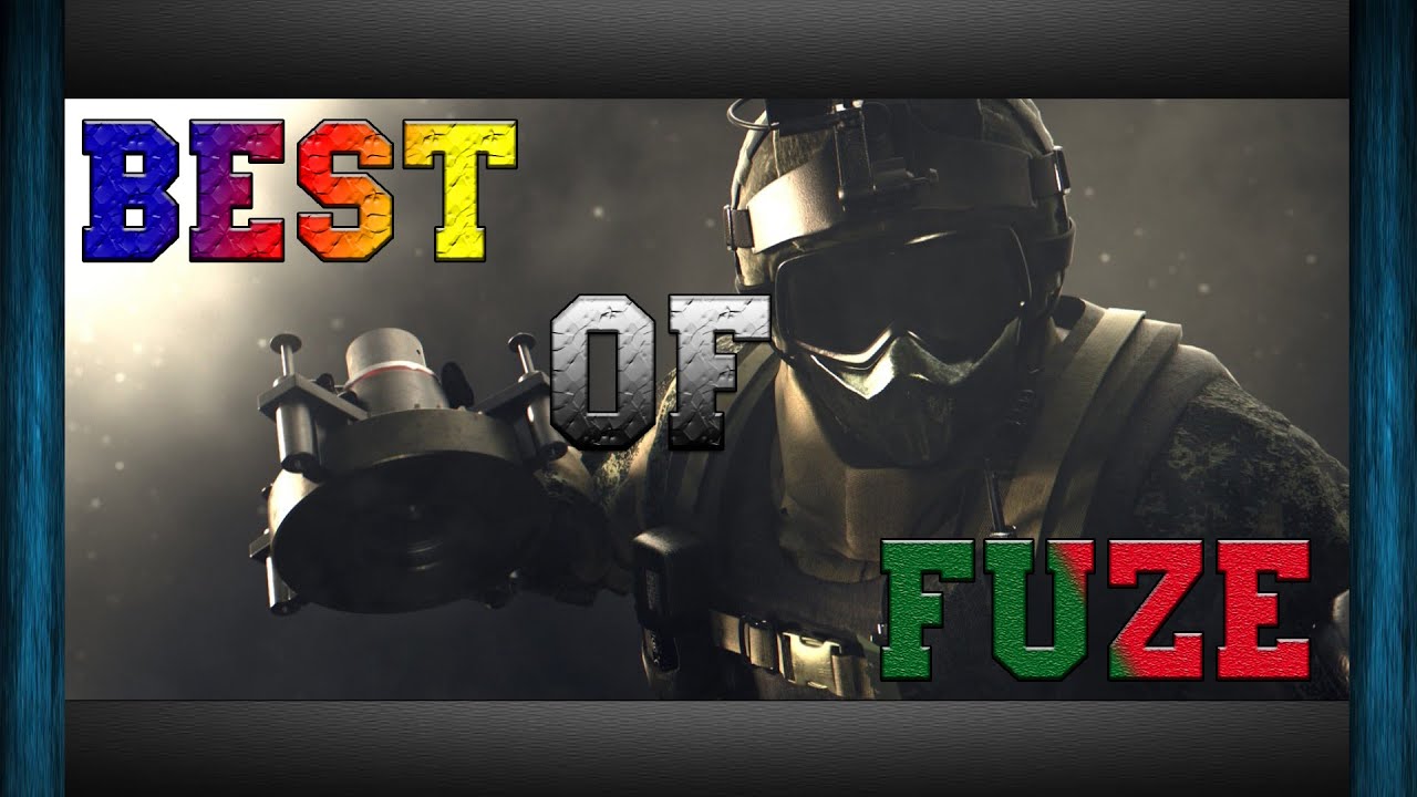 BEST OF FUZE | RAINBOW SIX SIEGE - YouTube