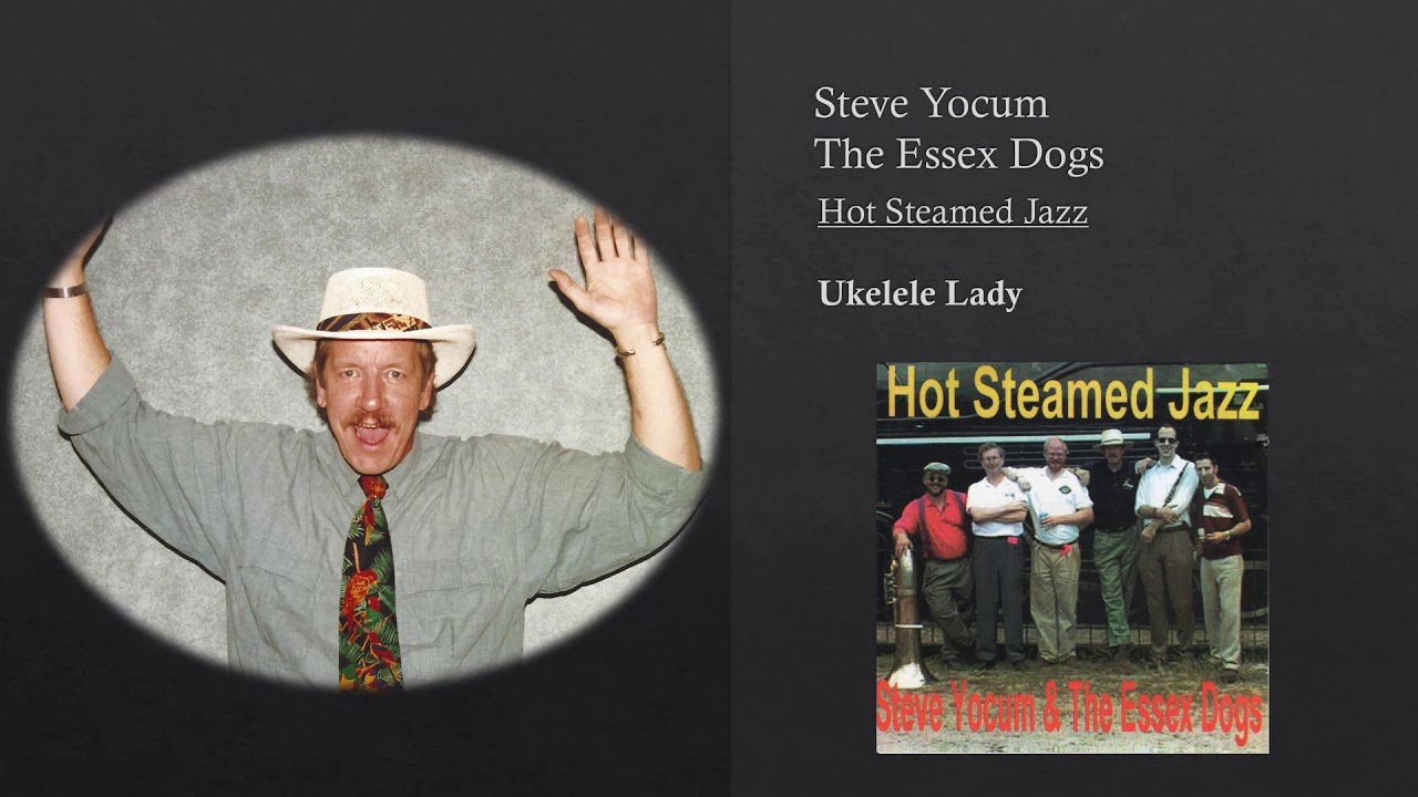 Ukelele Lady - Steve Yocum - The Essex Dogs - YouTube