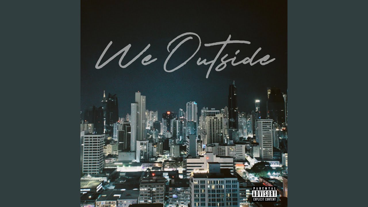 We Outside - YouTube