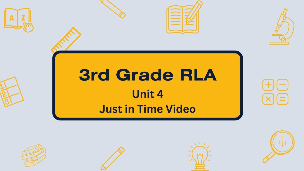 3rd Grade RLA Unit 4 Just in Time Video - YouTube