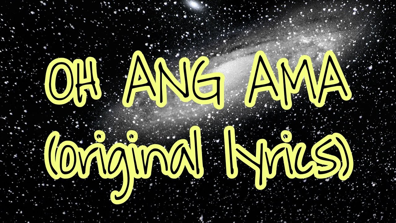OH Ang Ama (Original lyrics) - YouTube