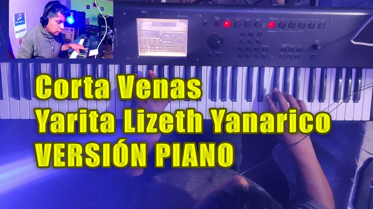 Corta Venas Yarita Lizeth Yanarico VERSIÓN PIANO - YouTube