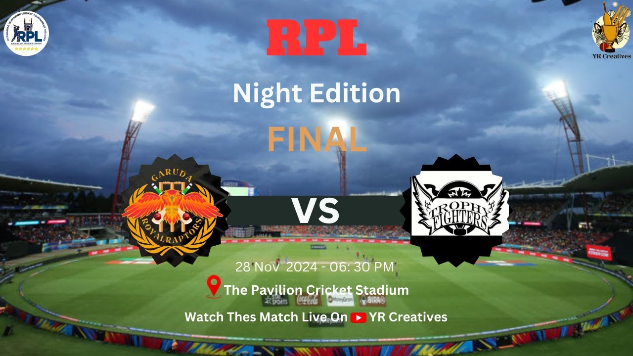 RPL Season - 61 Night Edition Final { Garuda Royal Raptors vs Trophy ...