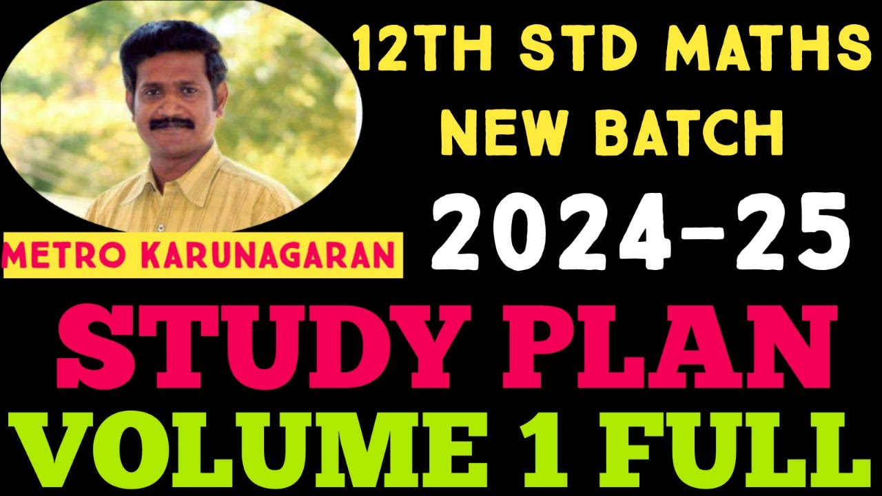 12th STD MATHS 2024-25 NEW BATCH STUDY PLAN..FINISH VOLUME 1 BEFORE ...