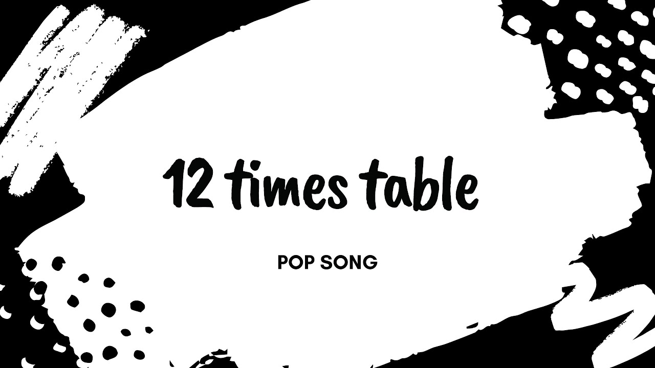 12 times table pop song Learning 12 times table the easy way sing along ...