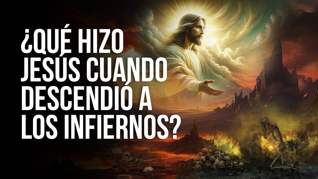 ESTO PASÓ cuando JESÚS DESCENDIÓ a los INFIERNOS 🔴🔥 - YouTube