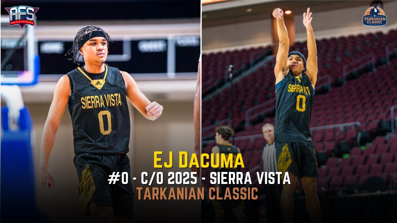 EJ Dacuma - Sierra Vista - Tarkanian Classic Highlights (2024) - YouTube