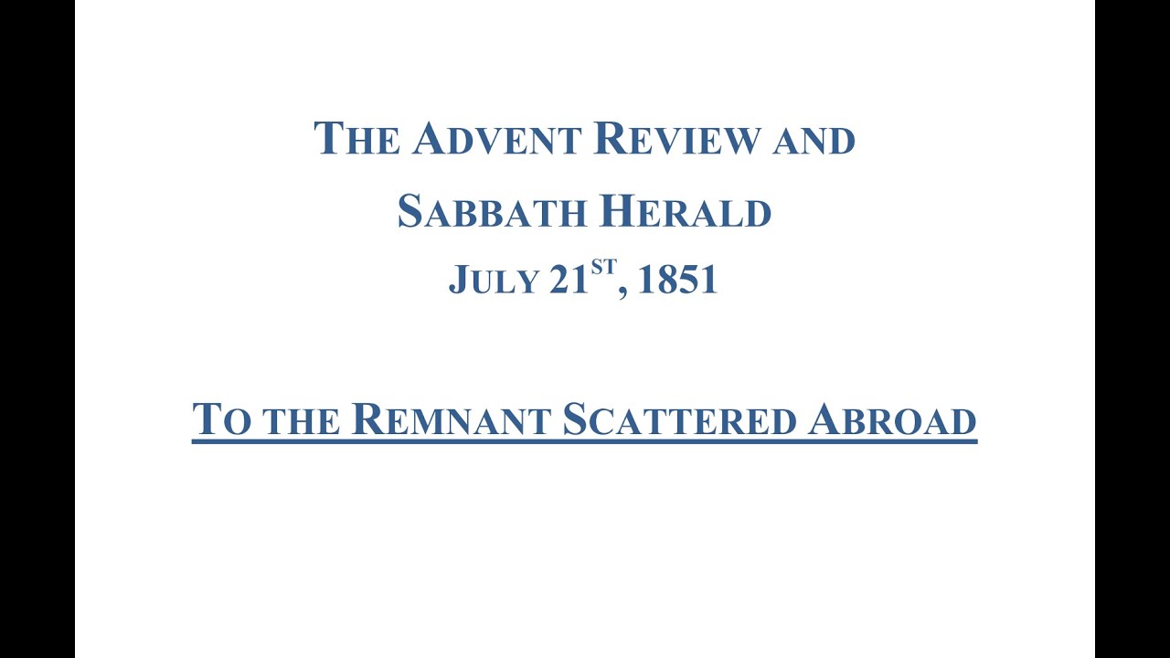 To The Remnant Scattered Abroad - 21st July 1851 - The Advent Review ...