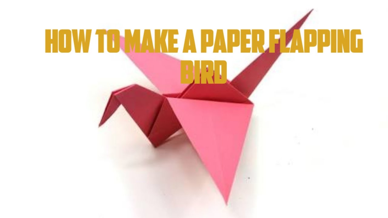 how to make a paper flapping Bird - YouTube
