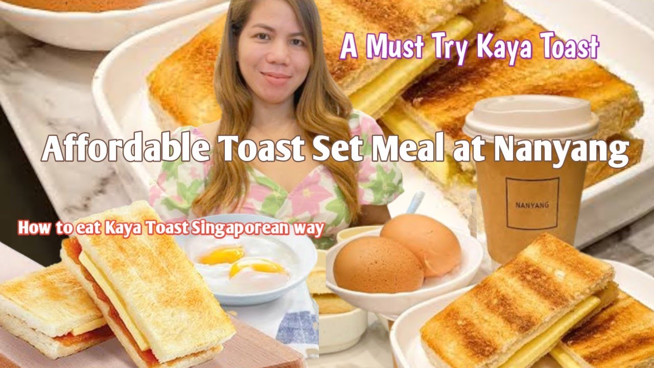 HOW TO EAT KAYA TOAST SINGAPOREAN WAY | FIRST TIME TO TRY KAYA TOAST AT ...