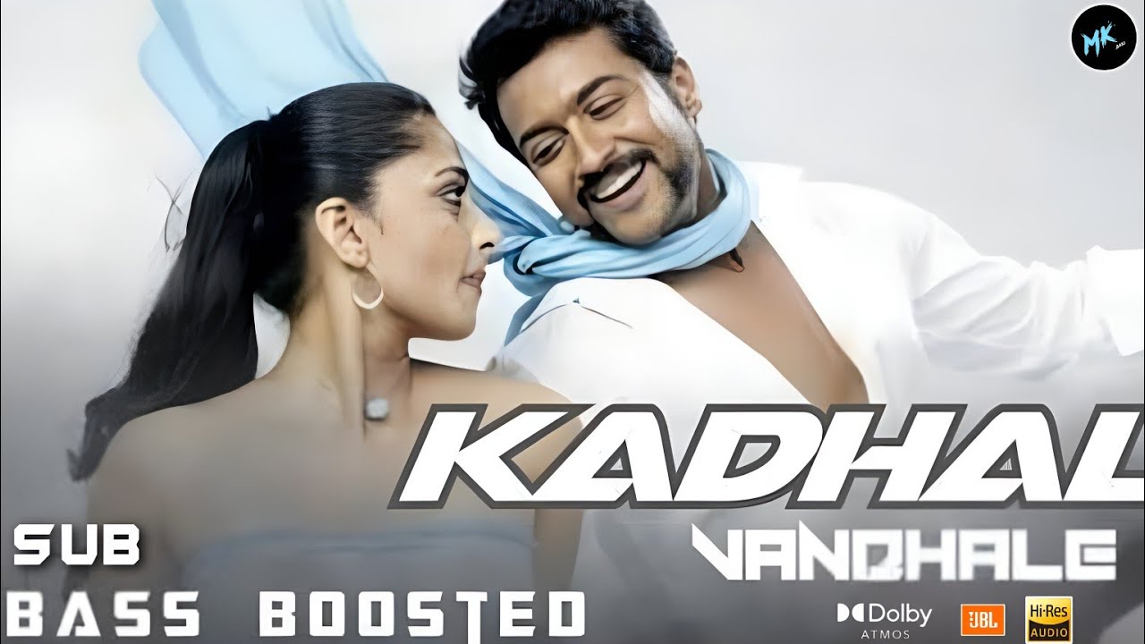 KADHAL VANDHALE SONG | BASS BOOSTED | DOLBY ATMOS | JBL | 5.1 ...
