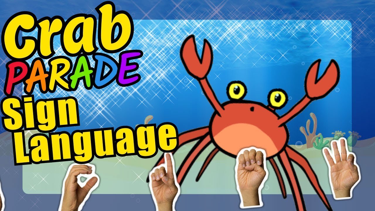 Crab Teaching American Sign Language ASL Educational Video for Kids ...