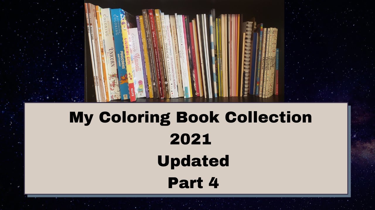 My Coloring Book Collection 2021 Update - Part 4 - YouTube