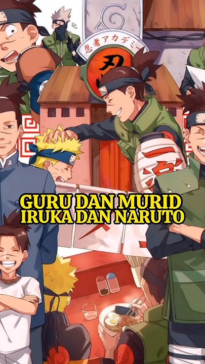 NARUTO DAN IRUKA JADI SALAH SATU HUBUNGAN GURU DAN MURID TERBAIK!🔥 #naruto #narutoshippuden # ...