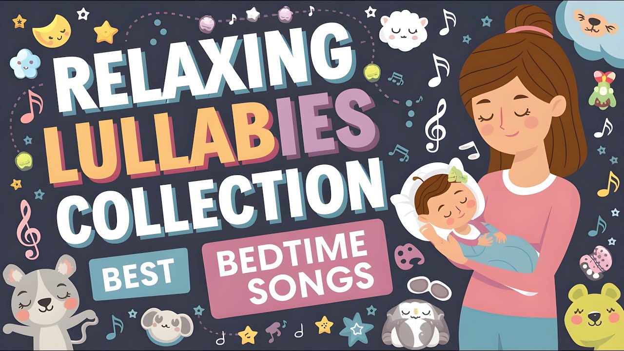 Relaxing Lullabies Collection: Best Bedtime Songs 🌙 Animation for Kids ...