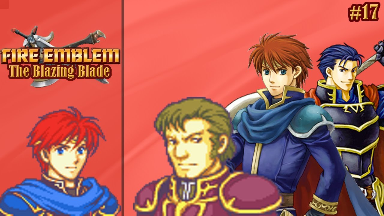 "Rebellion" | Fire Emblem: The Blazing Blade (FE7) (Part 17) - YouTube