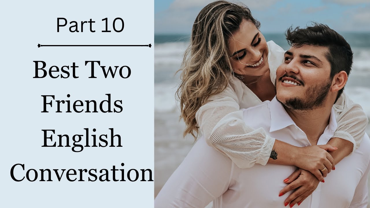 Best Two Friends English Conversations | Real English Conversation ...