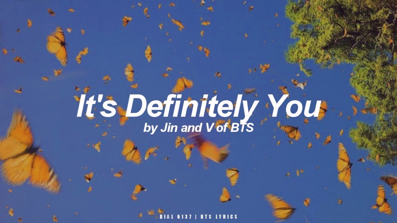 It's Definitely You | Jin & V (BTS - 방탄소년단) English Lyrics - YouTube
