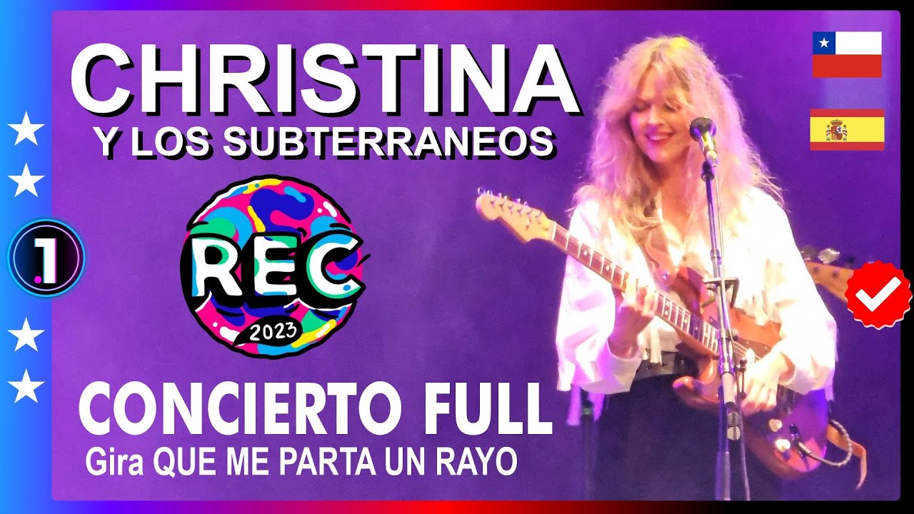 CHRISTINA Y LOS SUBTERRANEOS 🇪🇸🇨🇱| CONCIERTO FULL | REC 2023 ...