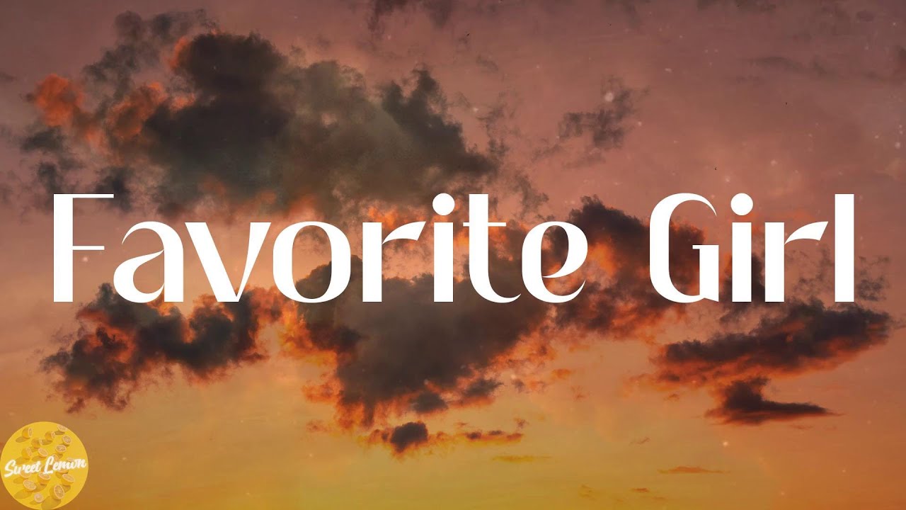 Justin Bieber - Favorite Girl (Lyrics) - YouTube